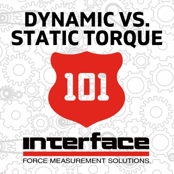 Dynamic Versus Static Torque 101 - Interface