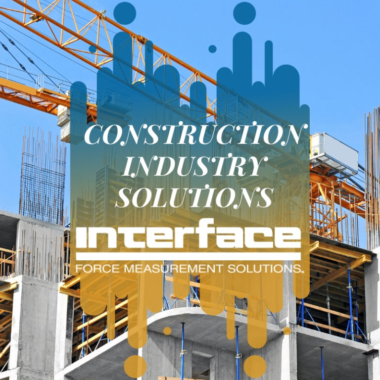 Force Measurement Solutions for the Construction Industry | Interface Inc