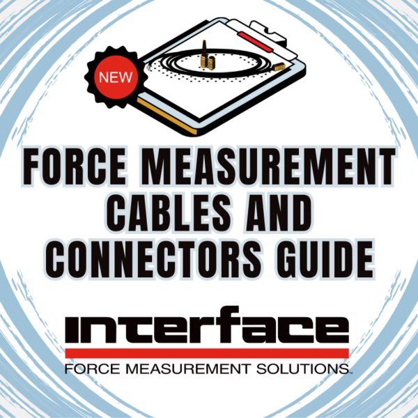 Force Measurement Cables and Connectors Guide - Interface