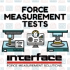 Types of Force Measurement Tests 101 - Interface