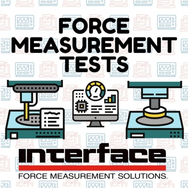 Types of Force Measurement Tests 101 - Interface